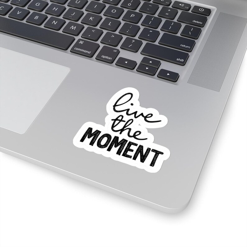 Live the Moment Motivational Sticker for Daily Inspiration - Etsy