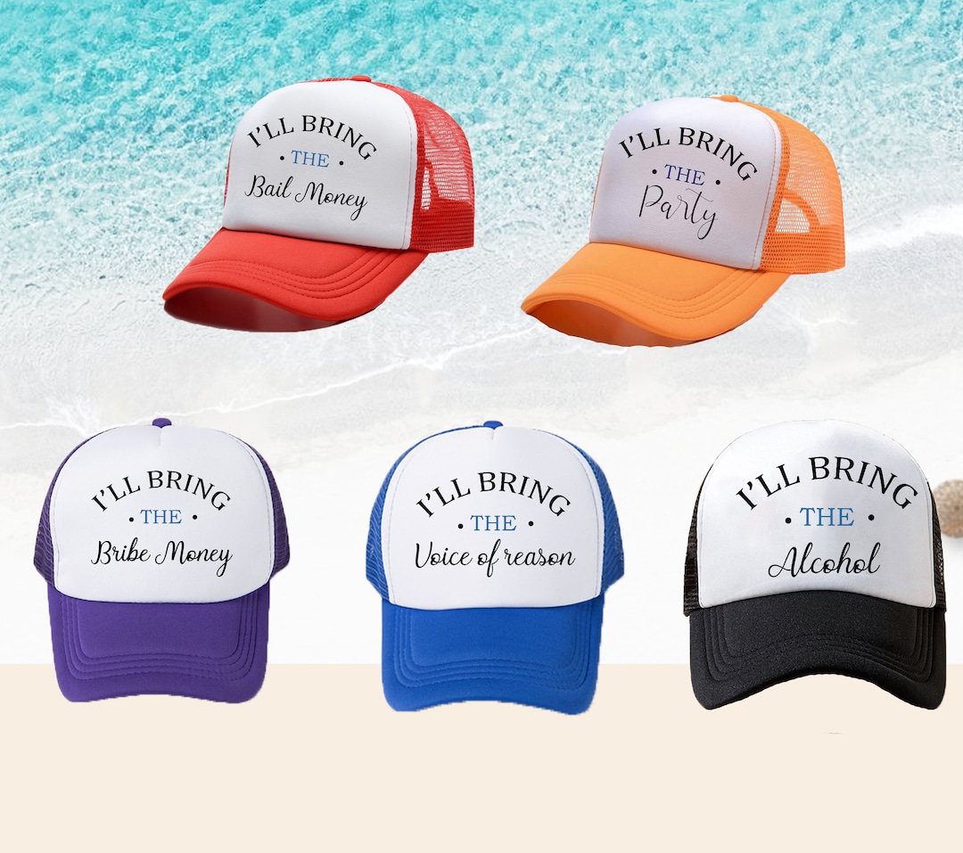 I'll Bring the Hats Trucker Hat Fun Gift for Birthday Party Girls Trip ...