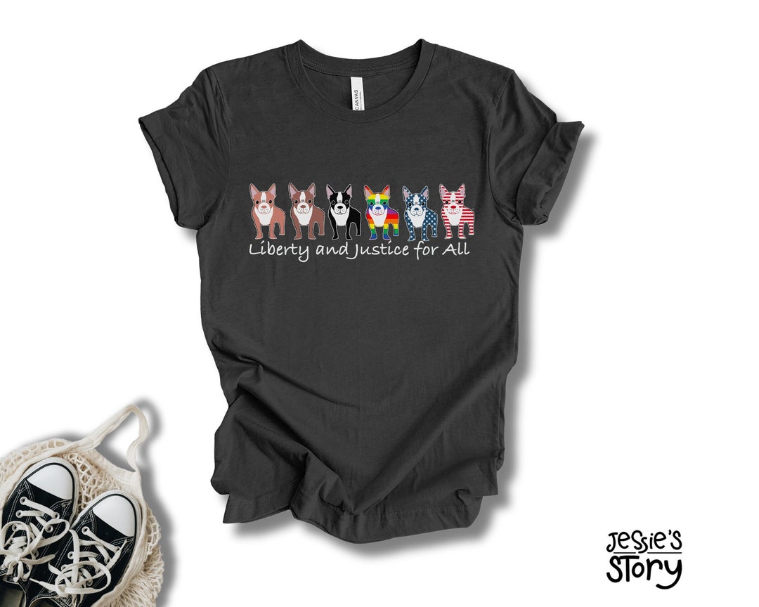 Liberty and Justice for All, LGBQT, Pride, Dog Lover, Diversity Boston ...