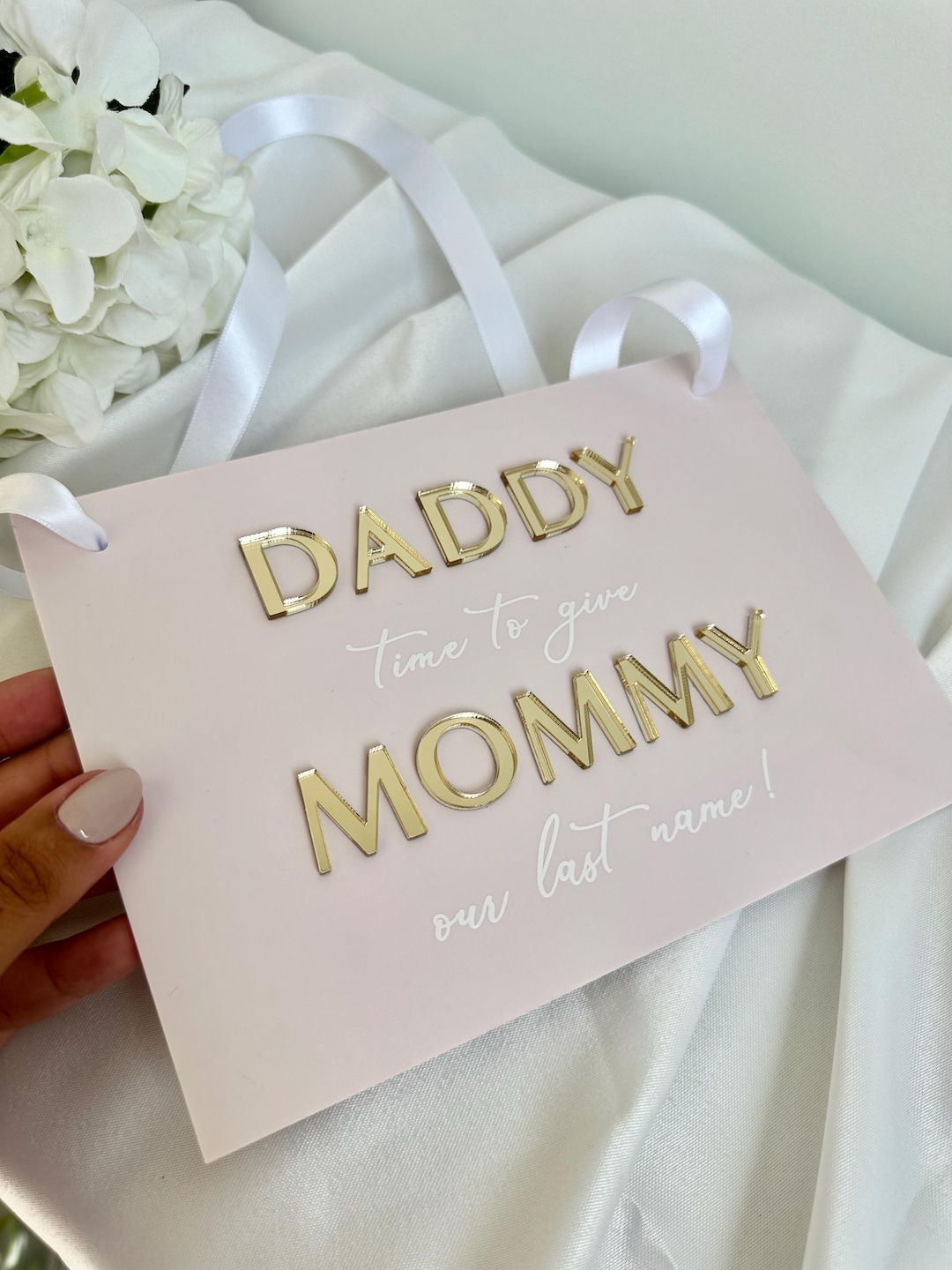 Acrylic Page Boy Sign, Daddy Time to Give Mommy Our Last Name, Flower ...