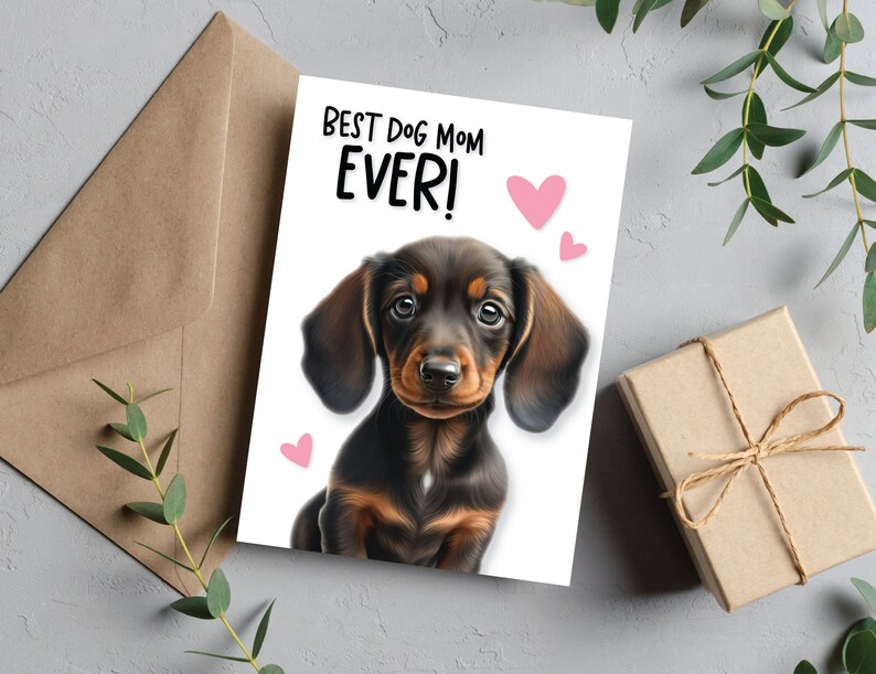 Printable Best Dog Mom Ever Card, Dachshund Mother’s Day, 5x7 Greeting ...