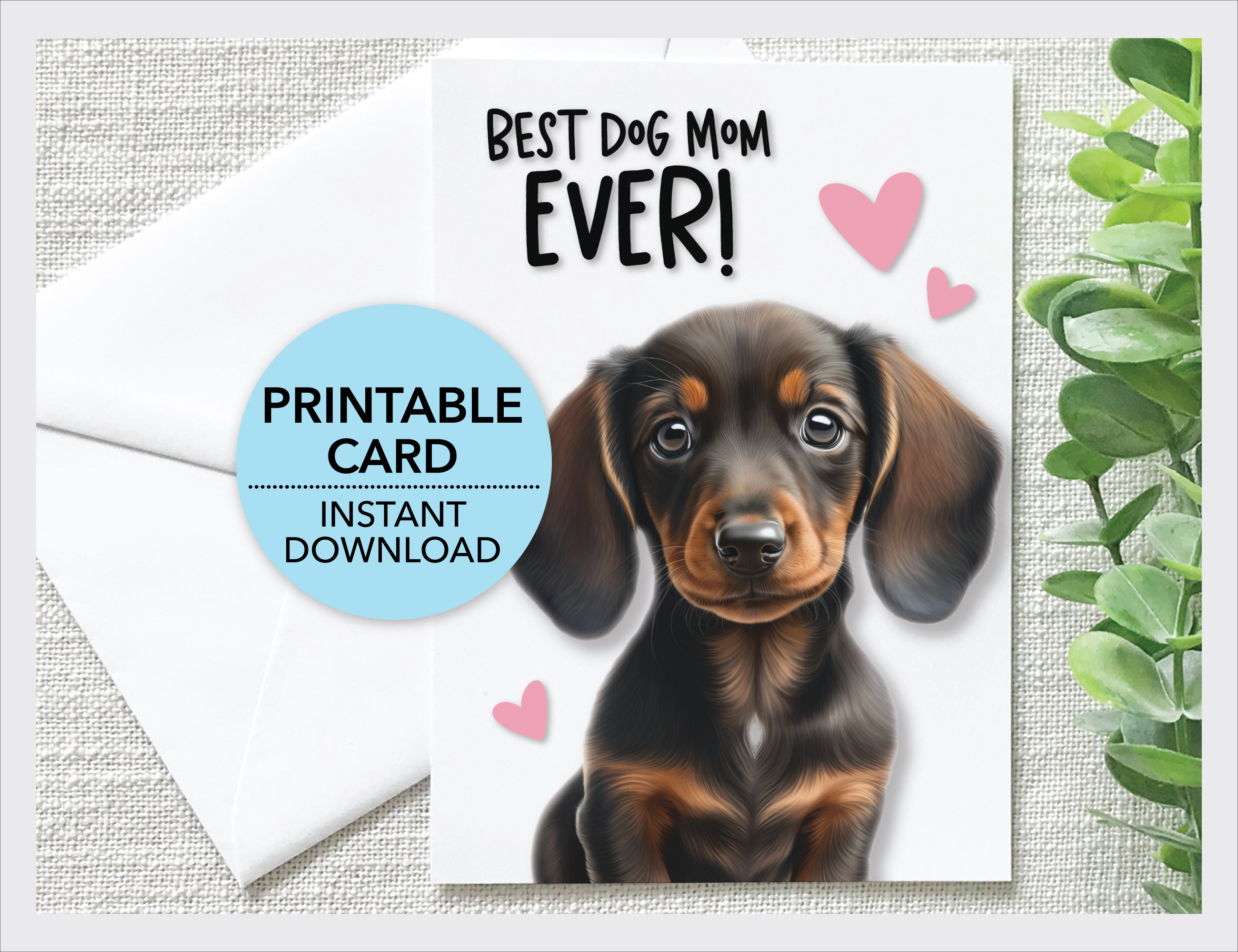 Printable Best Dog Mom Ever Card, Dachshund Mother’s Day, 5x7 Greeting Card From Wiener Dog ...