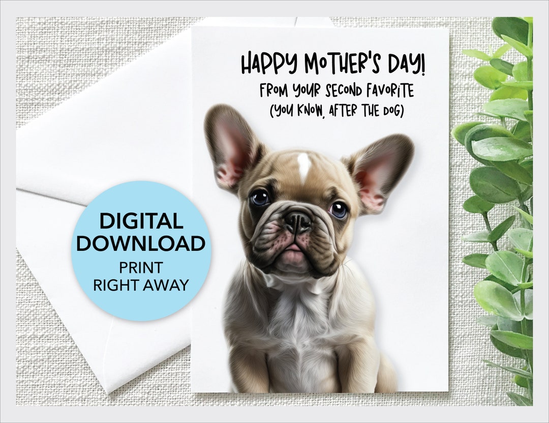 PRINTABLE Mother’s Day Card, French Bulldog, Dog Mom, Frenchie, Mother ...