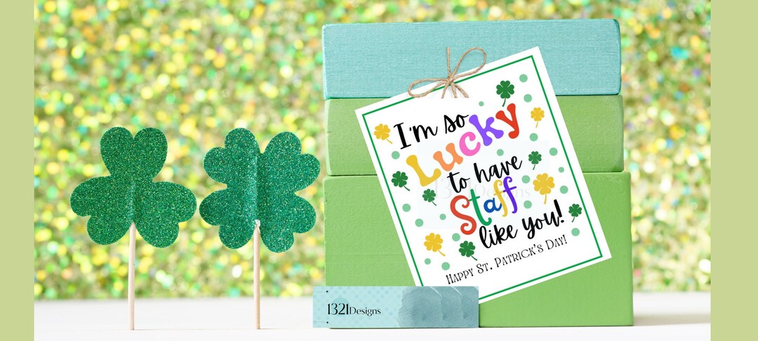 St. Patrick's Day Staff Gift Tag, Printable Gift Tag, Lucky to Have You ...