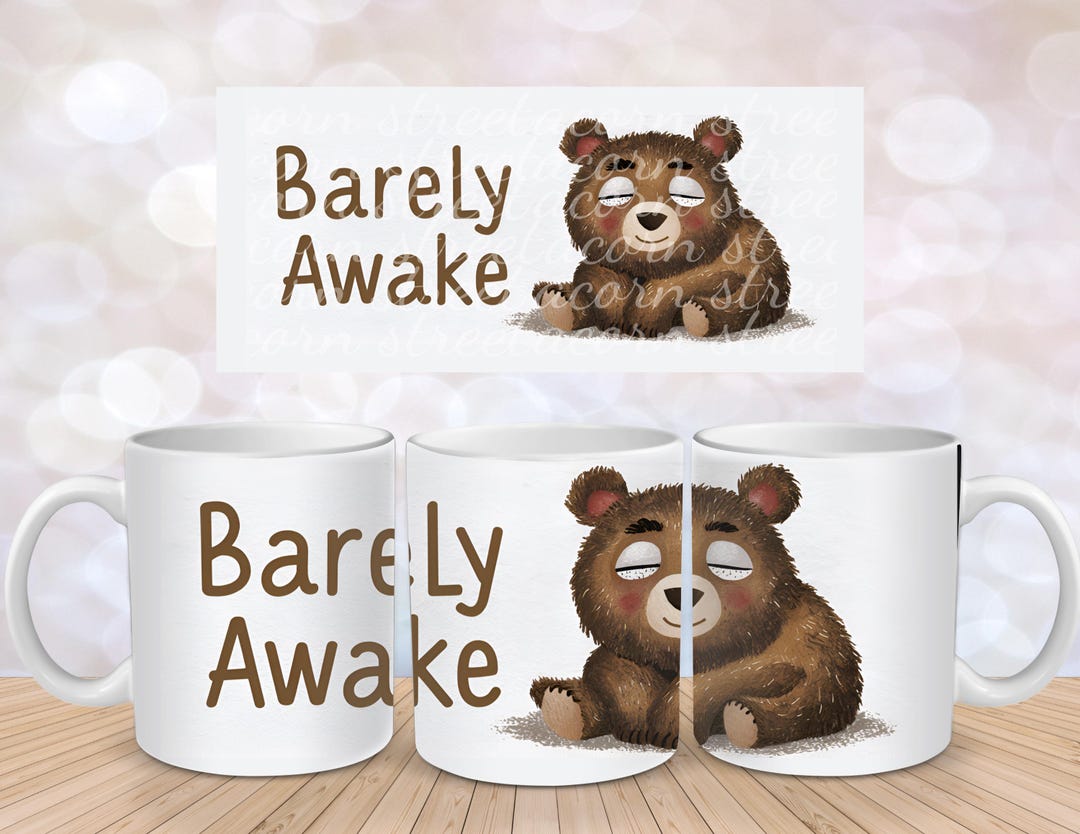 Brown Bear Barely Awake Coffee Mug Wrap Sublimation Design Download 11 ...