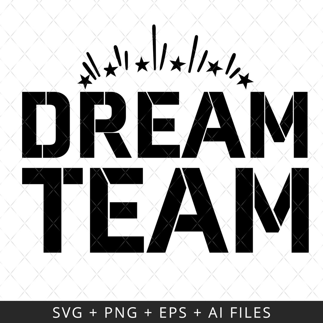 Dream Team SVG Cut File, Dream Team SVG, Dream Team, Dream Team Cut ...