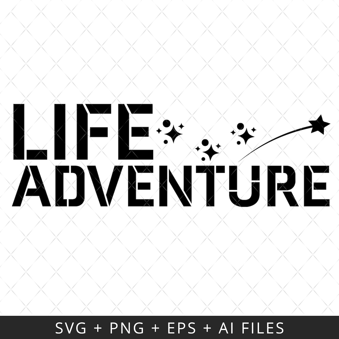 Life Adventure SVG Cut File, Life Adventure SVG, Life Adventure, Life ...