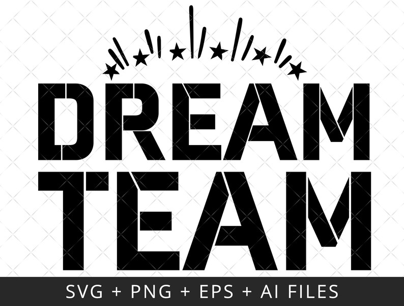 Dream Team SVG Cut File Dream Team SVG Dream Team Dream - Etsy