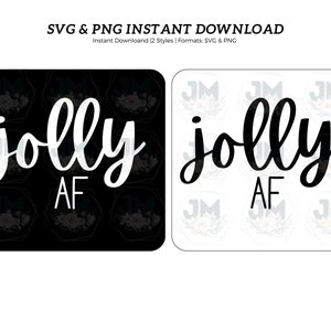 Jolly Af SVG / Jolly SVG / Christmas Printable / Holiday SVG / Instant ...