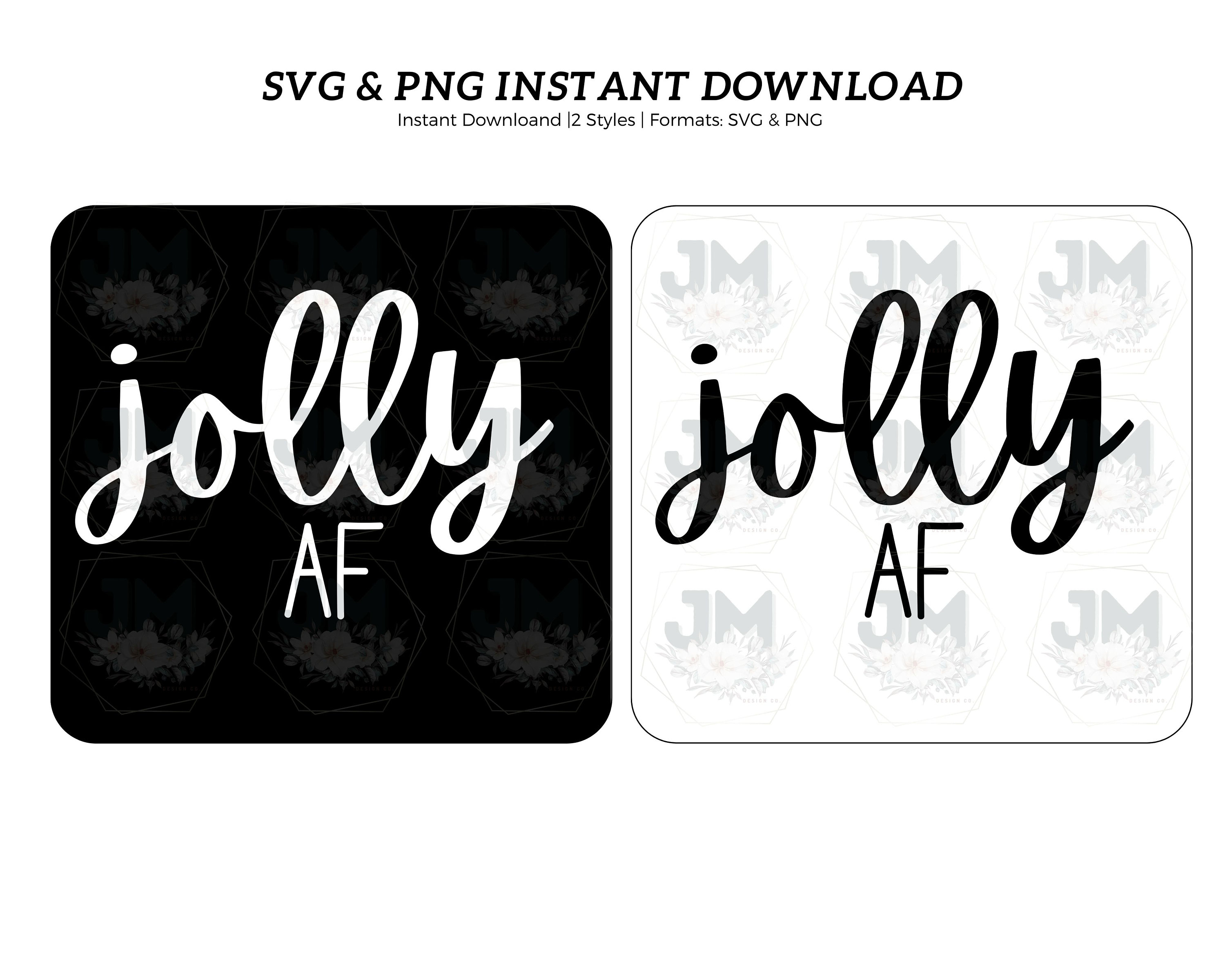 Jolly Af SVG / Jolly SVG / Christmas Printable / Holiday SVG / Instant ...