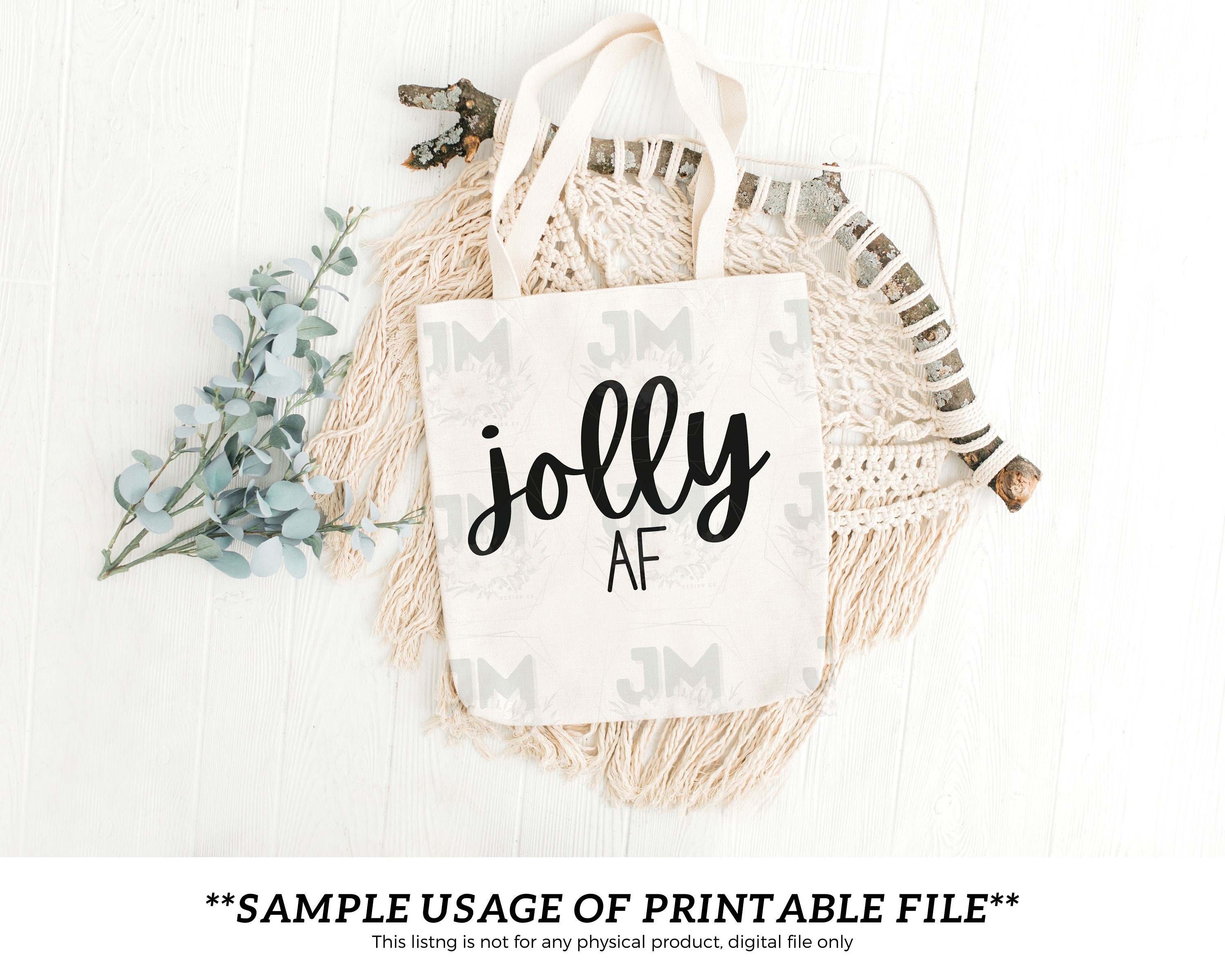 Jolly Af SVG / Jolly SVG / Christmas Printable / Holiday SVG / Instant ...