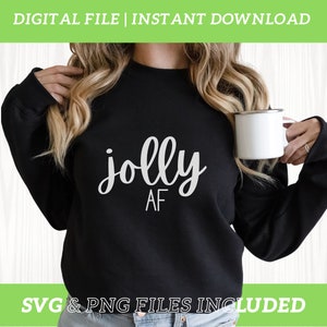 Jolly Af SVG / Jolly SVG / Christmas Printable / Holiday SVG / Instant ...