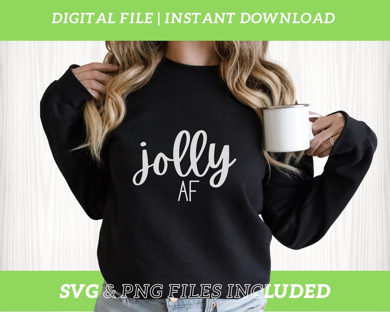 Jolly Af SVG / Jolly SVG / Christmas Printable / Holiday SVG / Instant ...