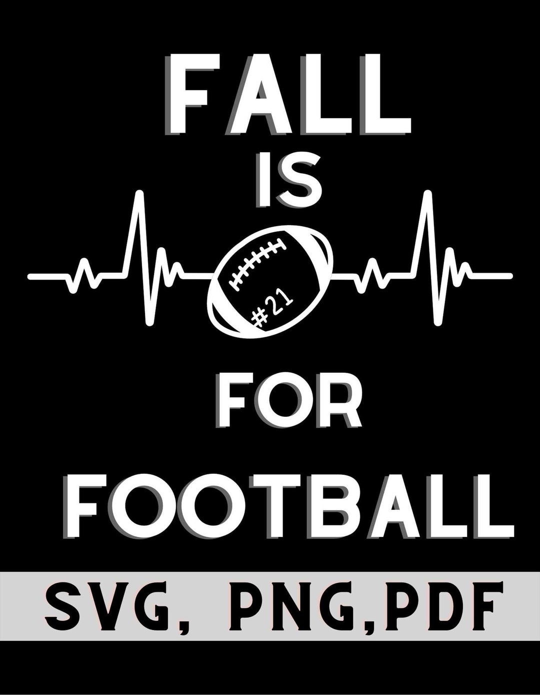 SVG, PNG, PDF Bundle. Fall is for Football Design, Mug Design, Apparel ...