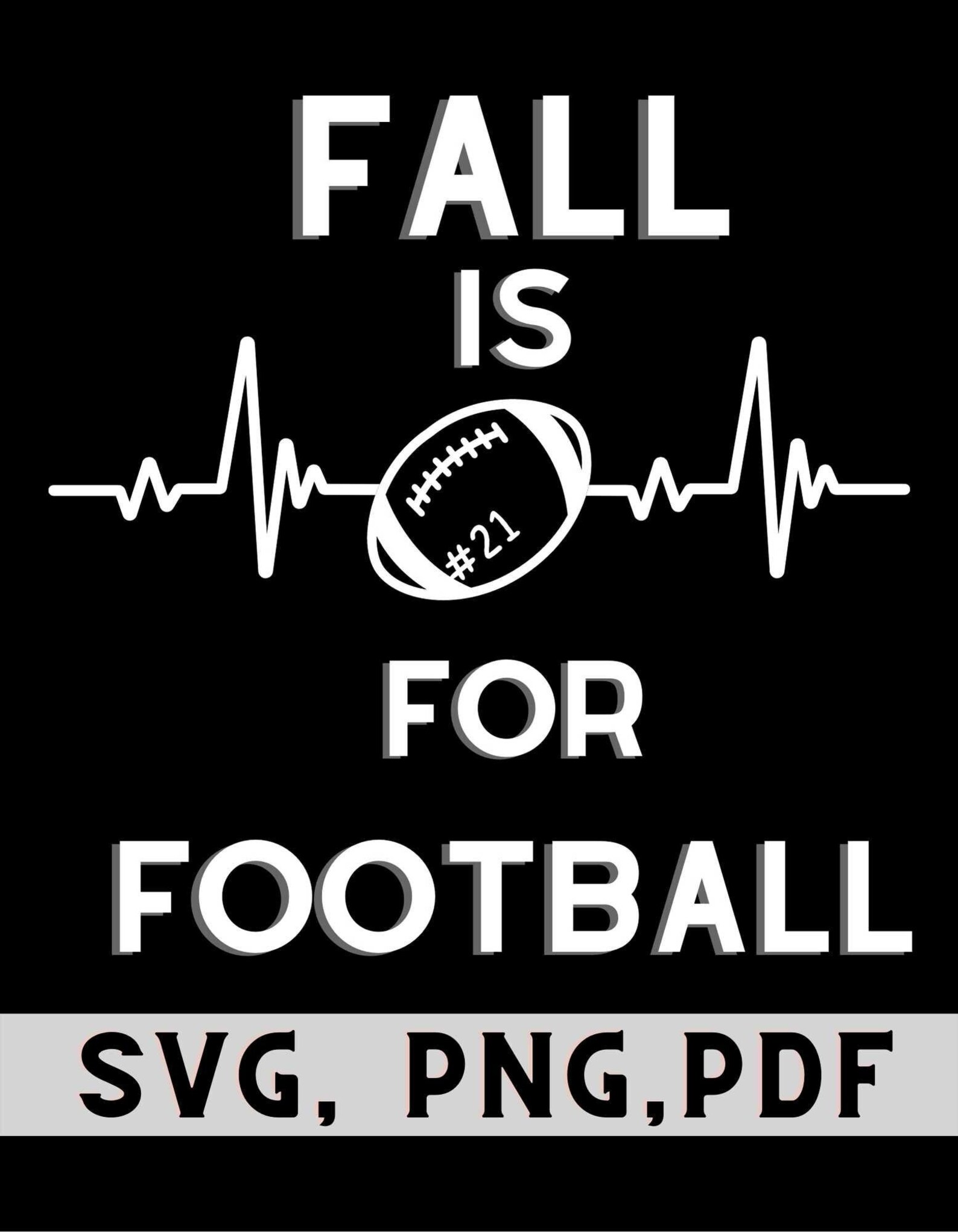 SVG, PNG, PDF Bundle. Fall is for Football Design, Mug Design, Apparel ...