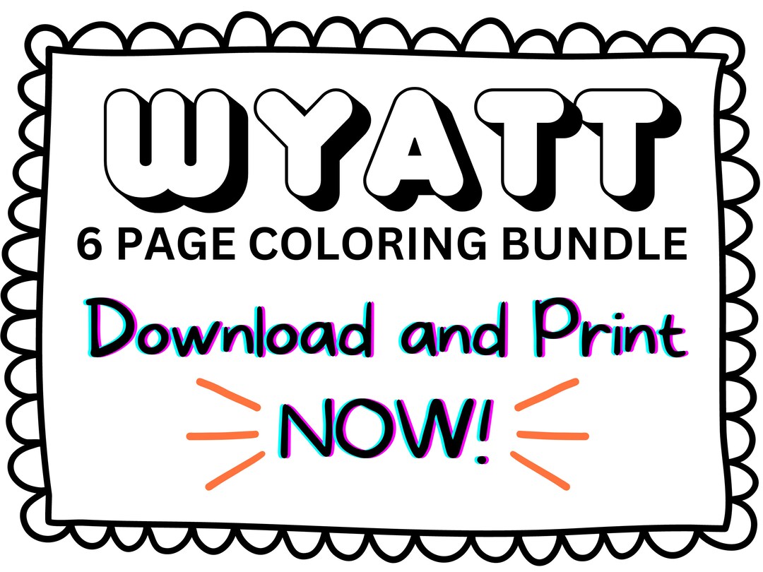 Wyatt Coloring Page Printable Name Coloring Page, Custom Coloring ...