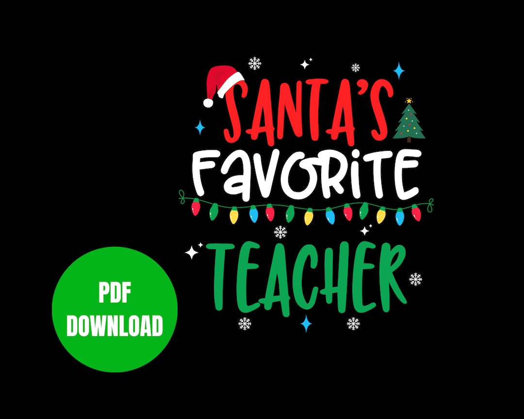 Santa's Favorite Teacher Png, Teacher Christmas, Christmas Teacher ...