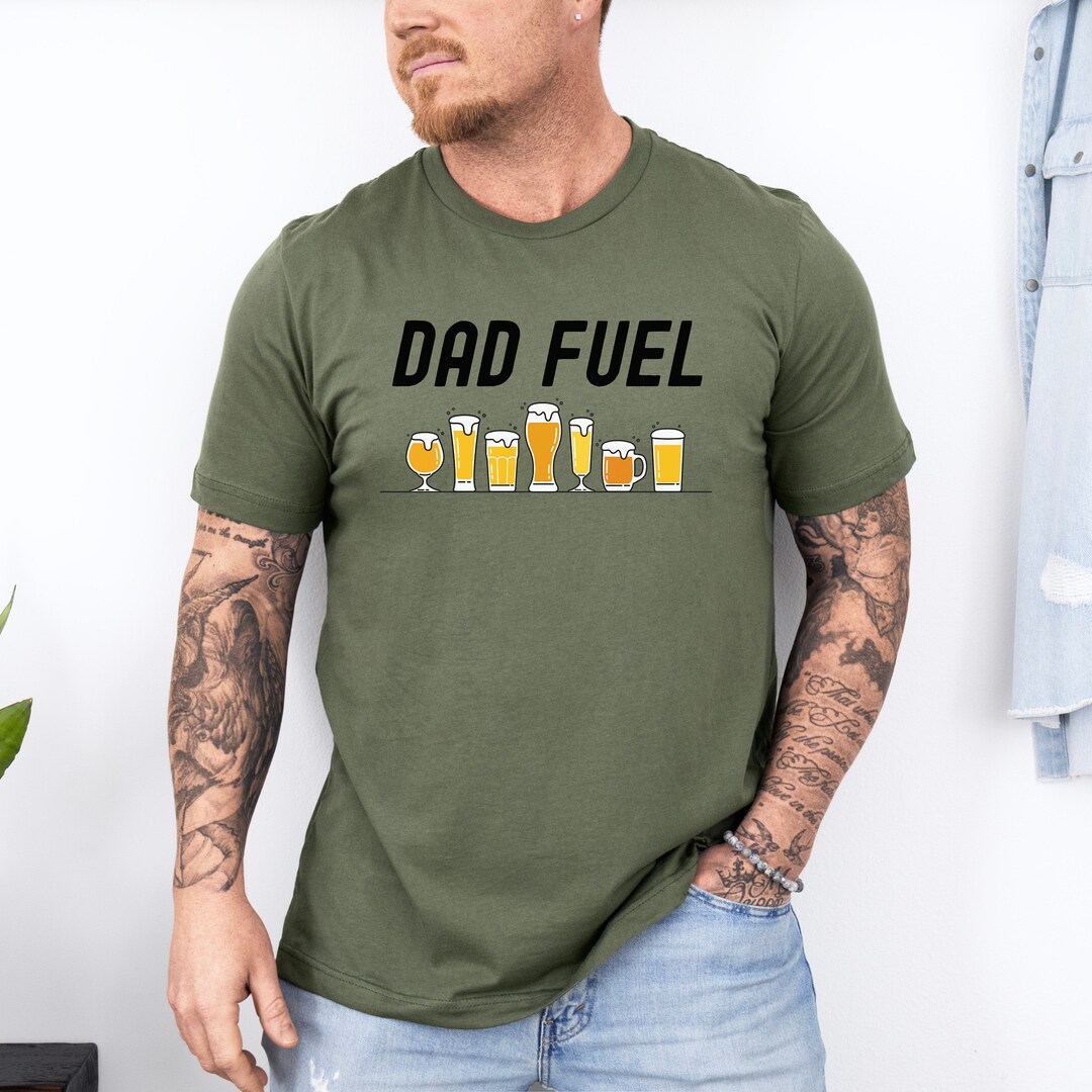 Dad Fuel Beer T-shirt, Father's Day Gift - Etsy