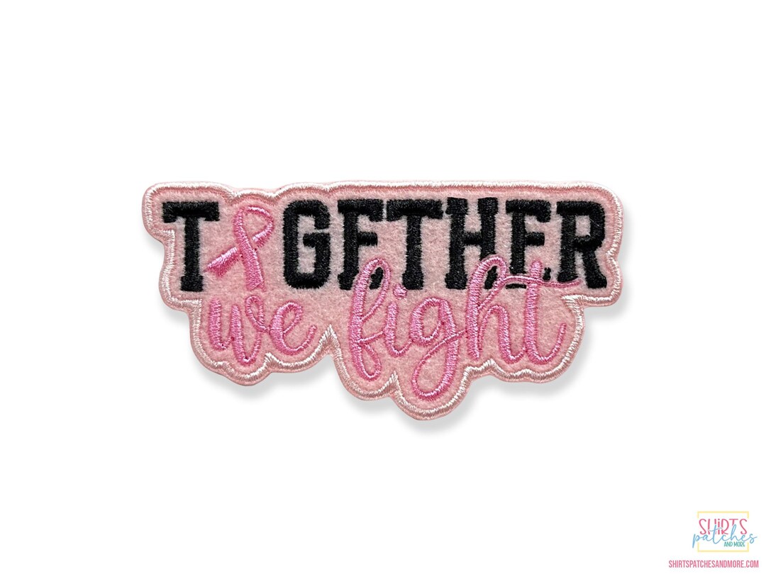 Embroidered Breast Cancer Awareness Patch - Together We Fight ...