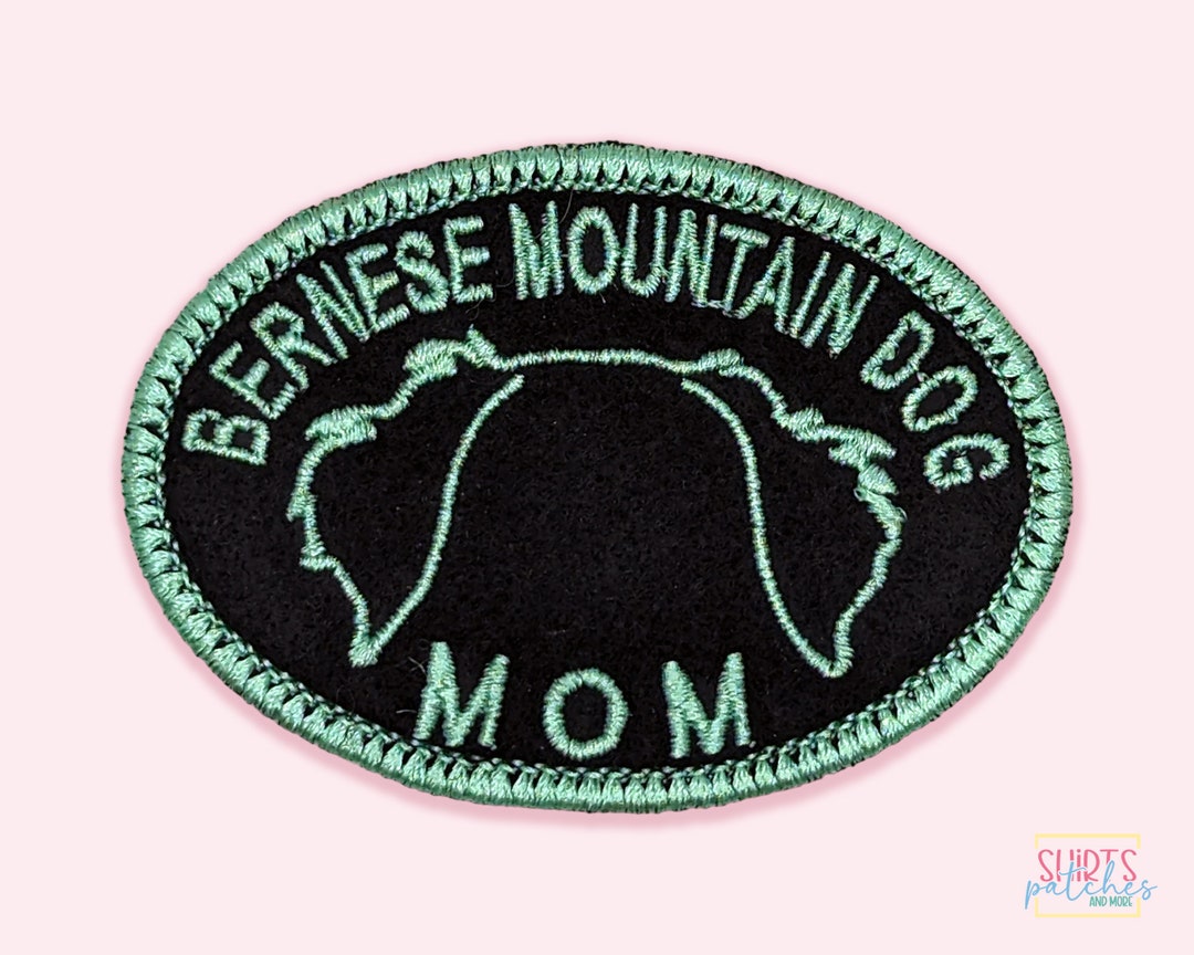 Custom Embroidered Bernese Mountain Dog Mom Patch. Iron On. Morale Patch. Denim Jacket Patch ...
