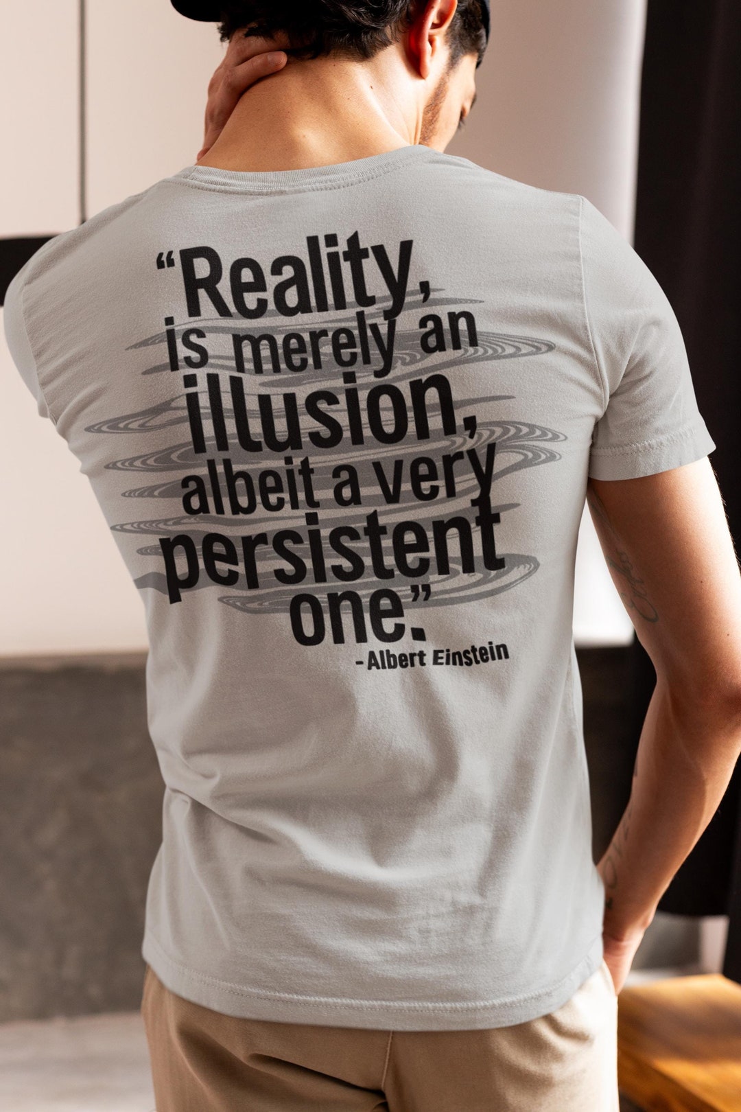 Reality is an Illusion, Thought-provoking Einstein Quote Tee ...