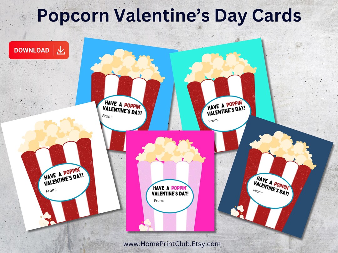 Printable Popcorn Valentine's Day Cards, Have a Poppin' Valentine's Day ...