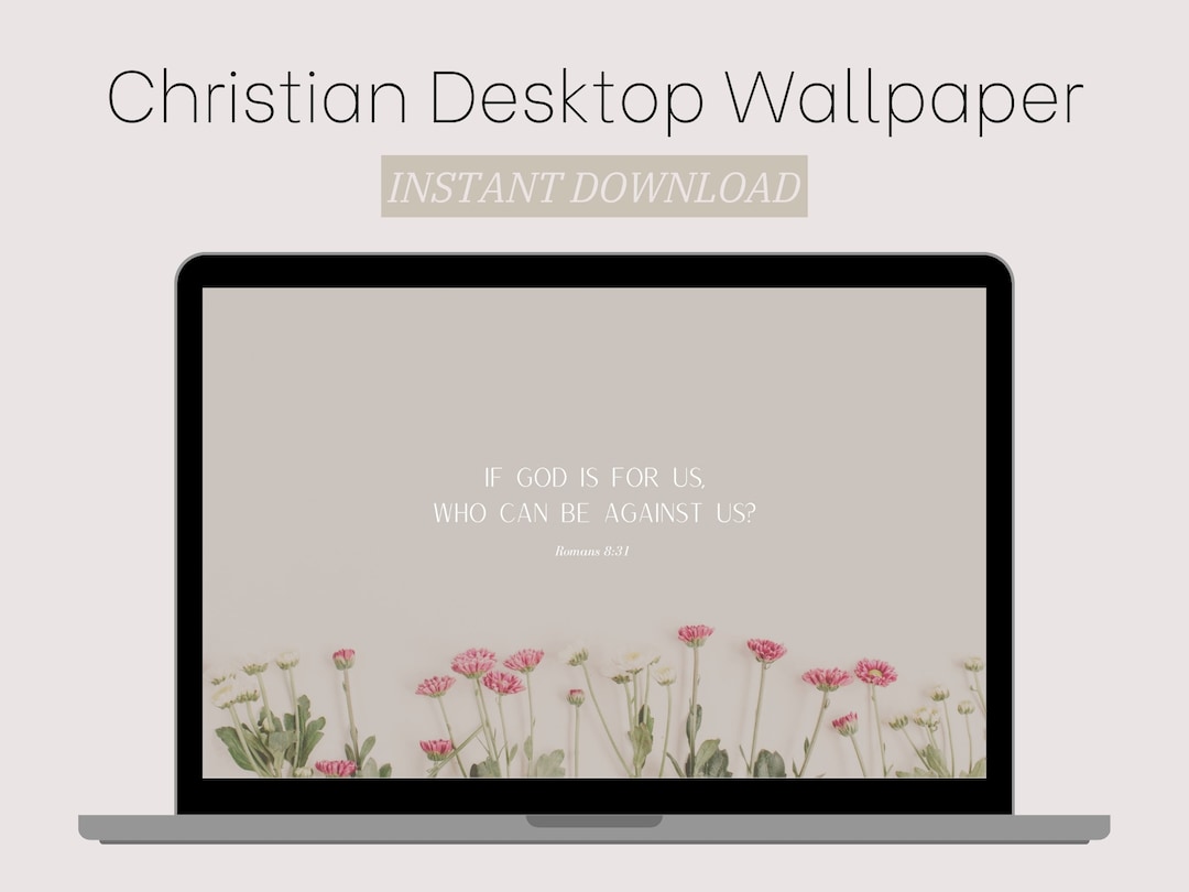 Christian Desktop Wallpaper - If God is for Us Who Can Be Against Us ...