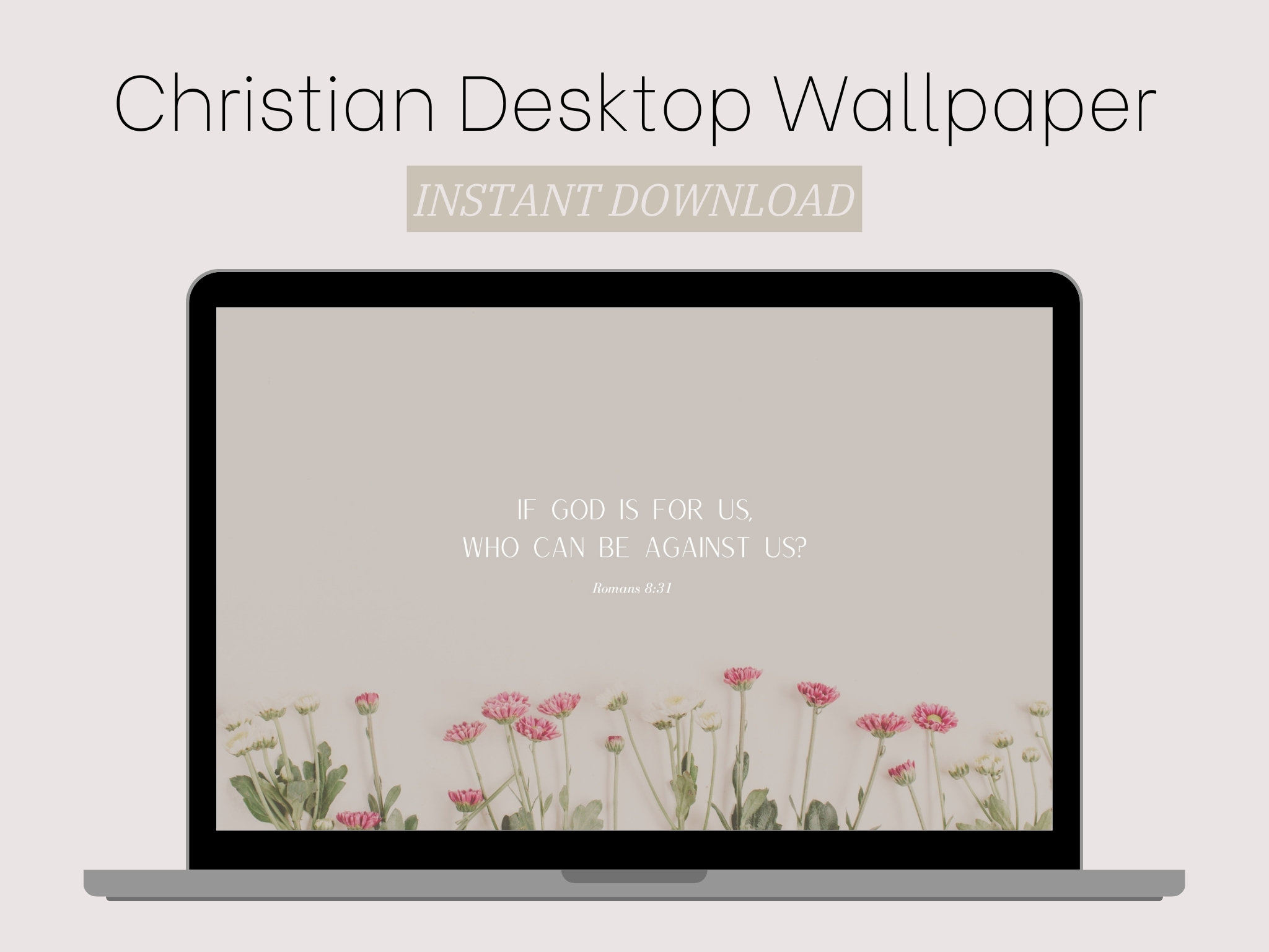Christian Desktop Wallpaper - If God is for Us Who Can Be Against Us ...