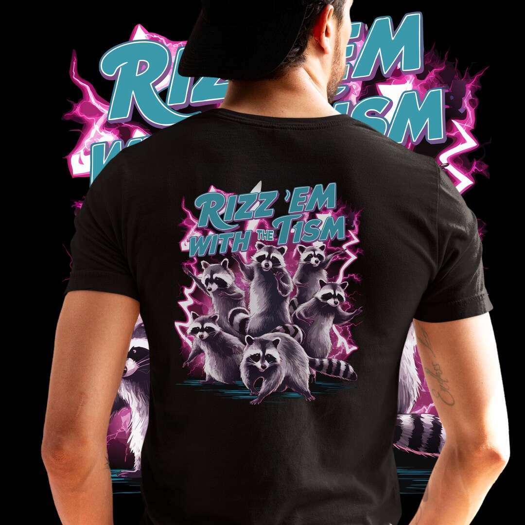 Rizz With Tizzim Raccoon Shirt | Funny Raccoon Humor Tee | Autism ...
