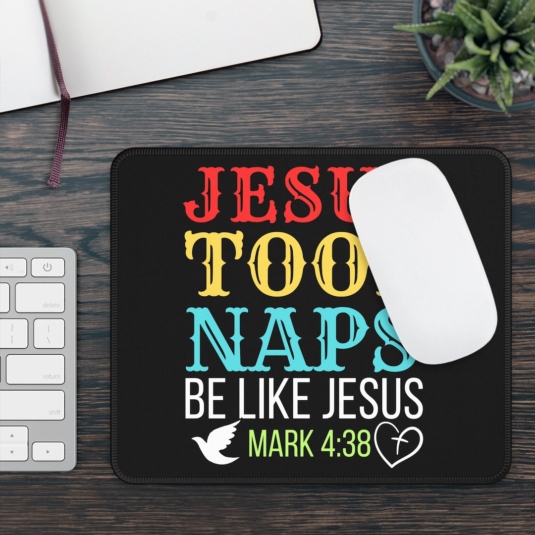 Jesus Took Naps Christian Mouse Pad Bible Verse Quotes, Faith-based ...