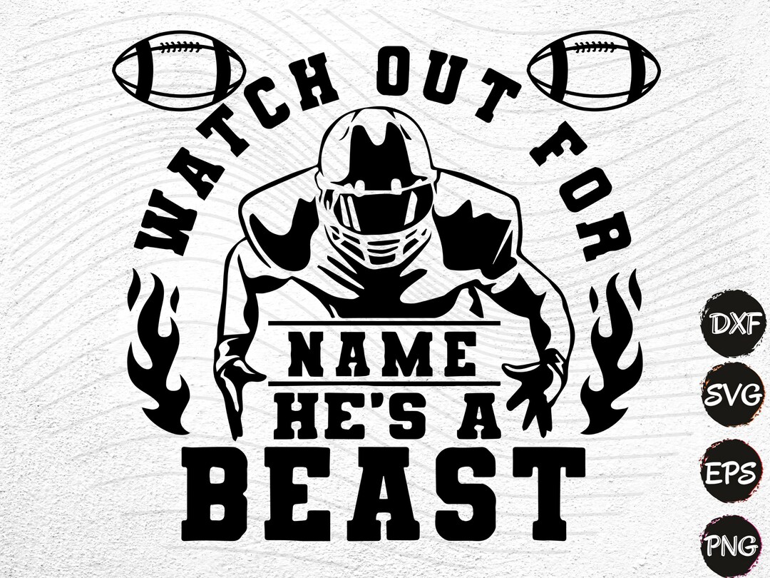 Watch Out Football Player, PNG EPS SVG Jpg Clipart, Beast Football ...