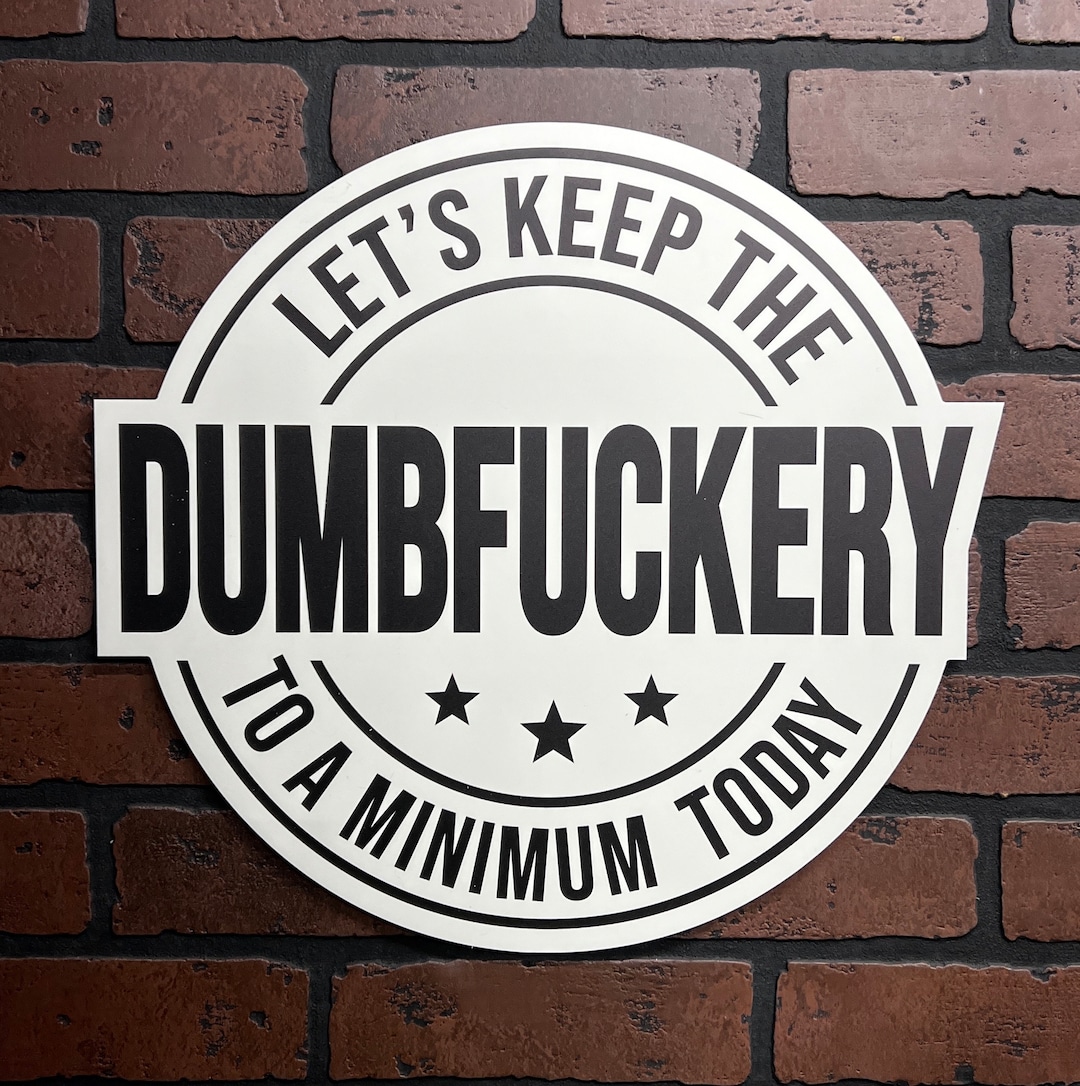 Funny Jobsite Indoor / Outdoor Composite Printed Sign 16” - Etsy