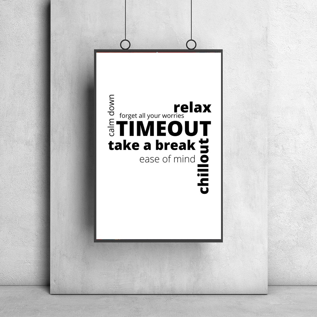 Timeout Poster Saying, Home Decoration, Sayings Poster, Love ...