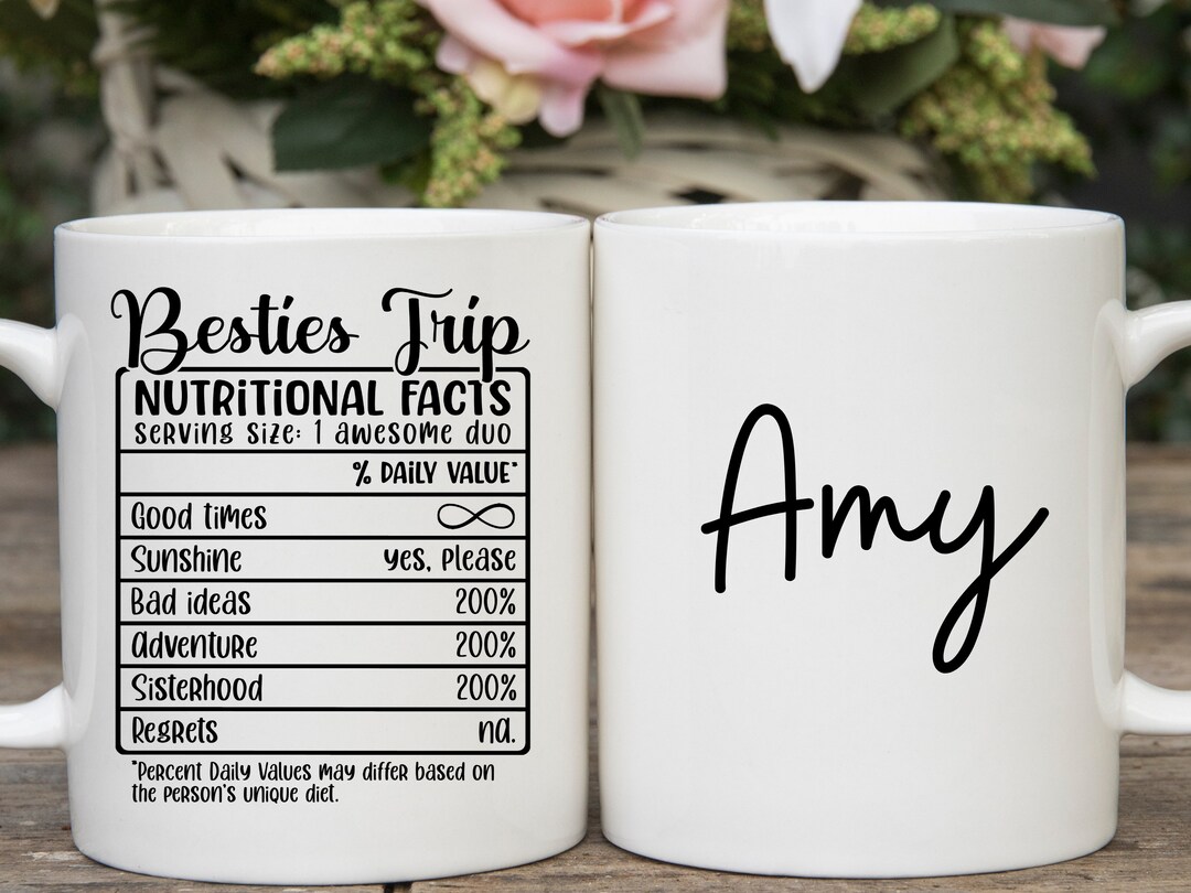 Besties Trip Mug Girls Trip Nutritional Facts Girls Weekend Etsy