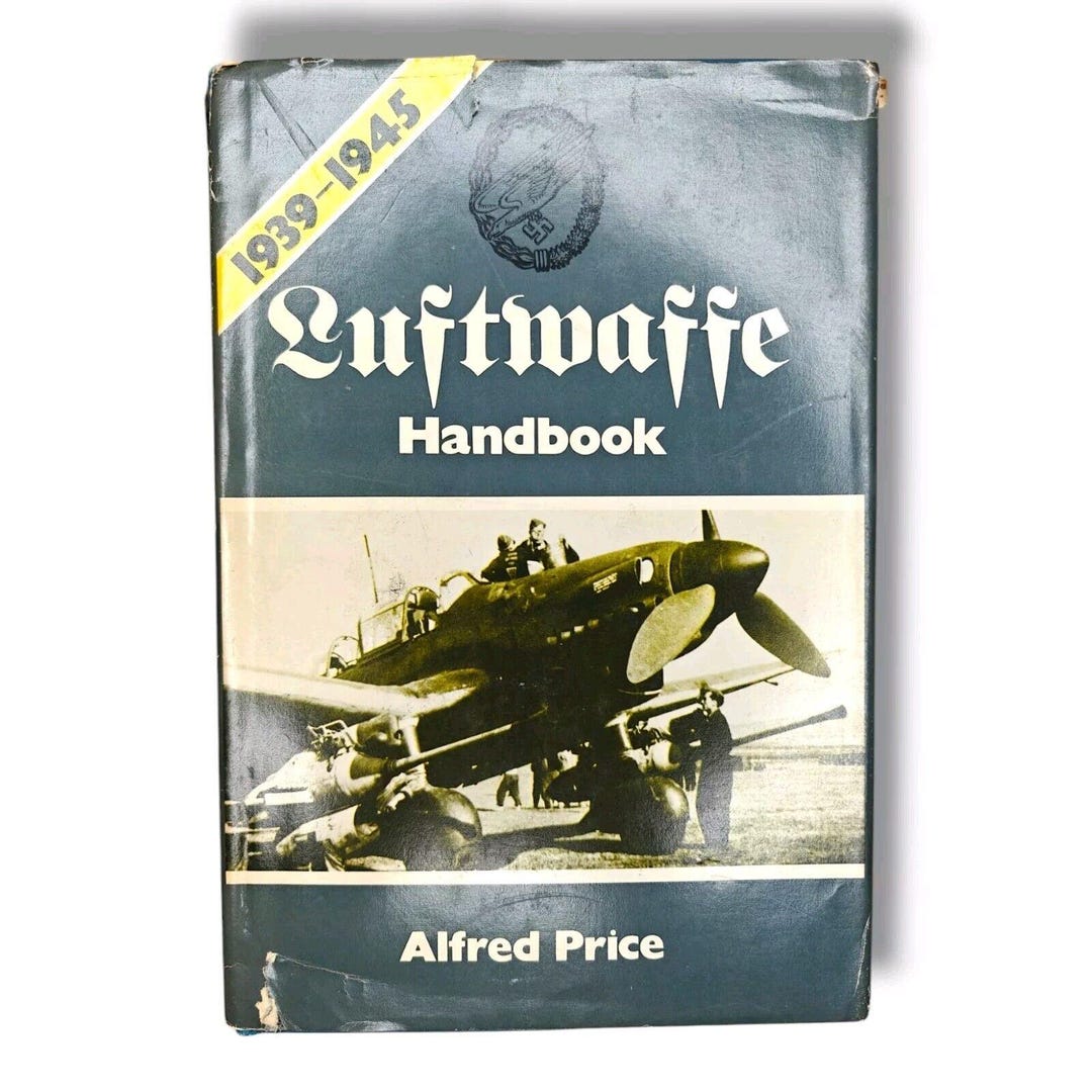 Luftwaffe Handbook 1939-45 Alfred Price Hardcover 1977 WWII Military ...