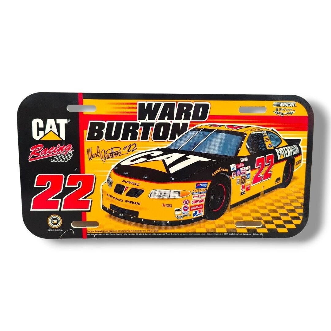 Ward Burton #22 NASCAR Plastic License Plate Cat Caterpillar Wincraft ...