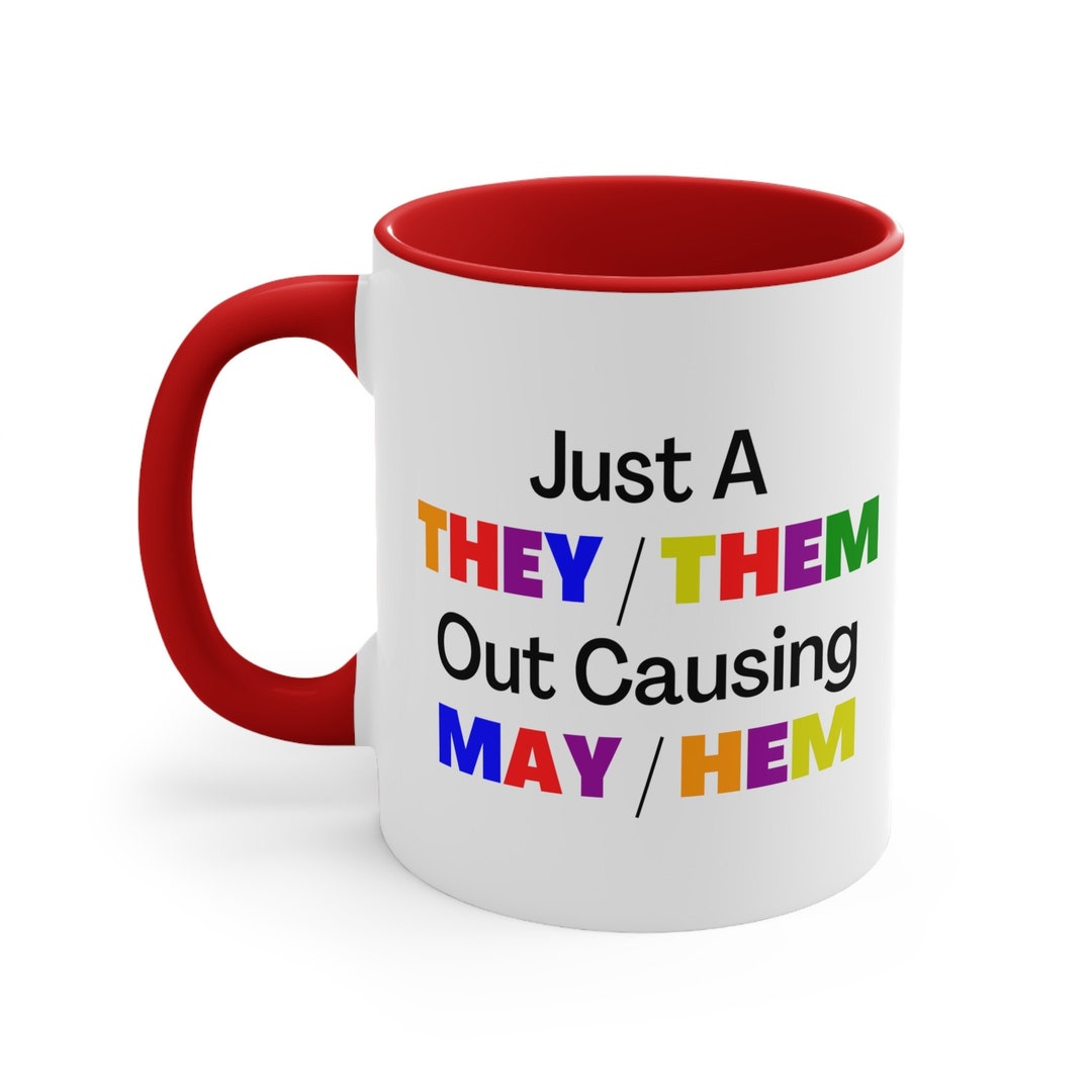 Funny They Them Causing Mayhem Ceramic 11 Oz 15 Oz Coffee Mug, Tea Cup ...