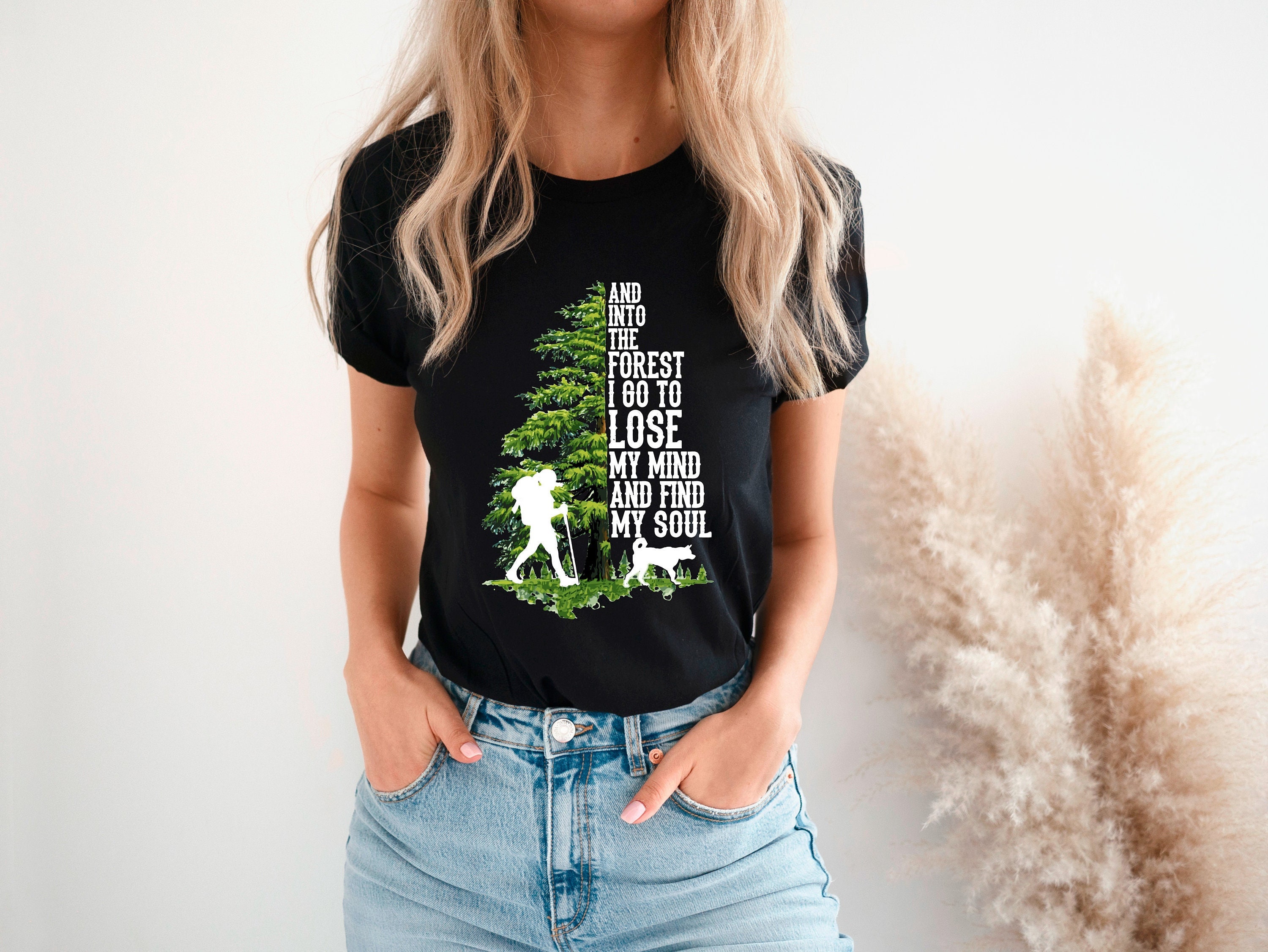 Pine Tree Shirt, and Into the Forest I Go to Lose My Mind and Find My ...