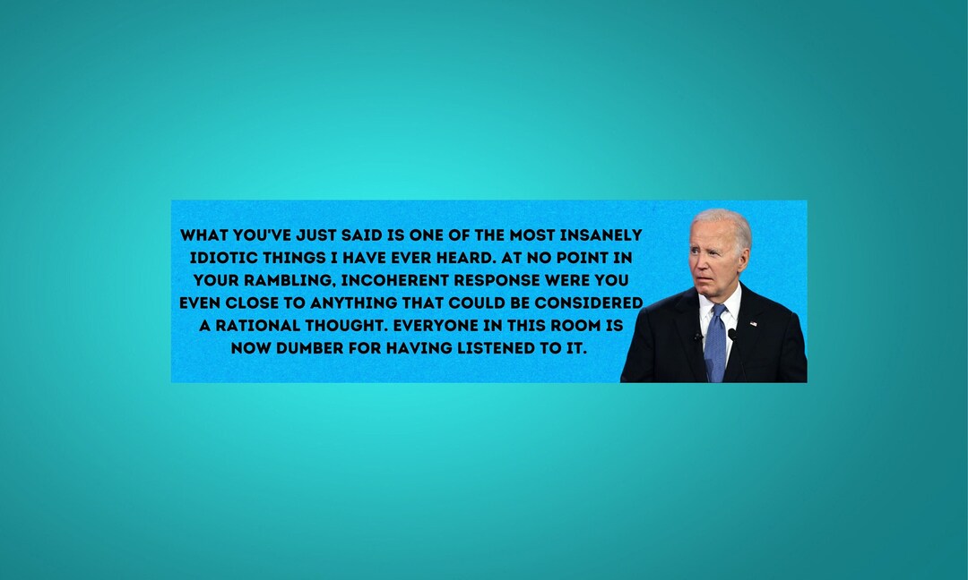 Funny Joe Biden Bumper Sticker billy Madison Debate Quote Satirical ...