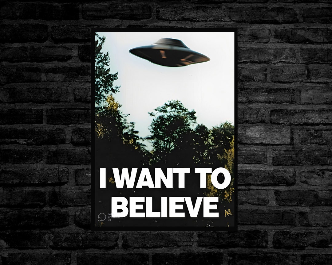 Xfiles Poster I Want to Believe UFO Wall Art Alien Believer Roswell ...