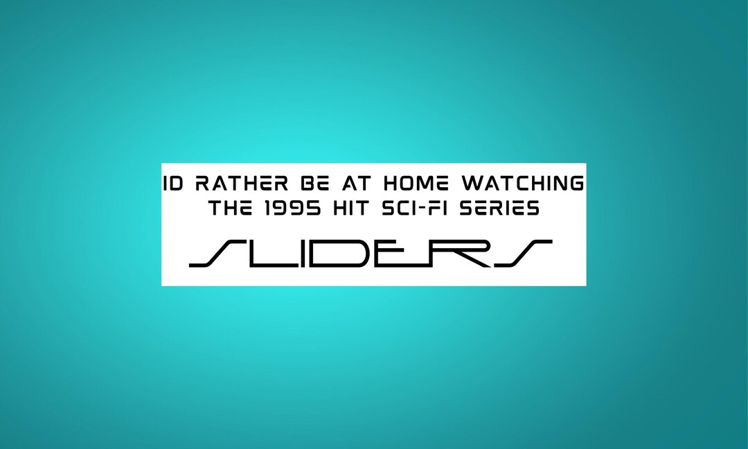 Funny Scifi Bumper Sticker Sliders TV Show Retro 90s Scifi 1990s ...