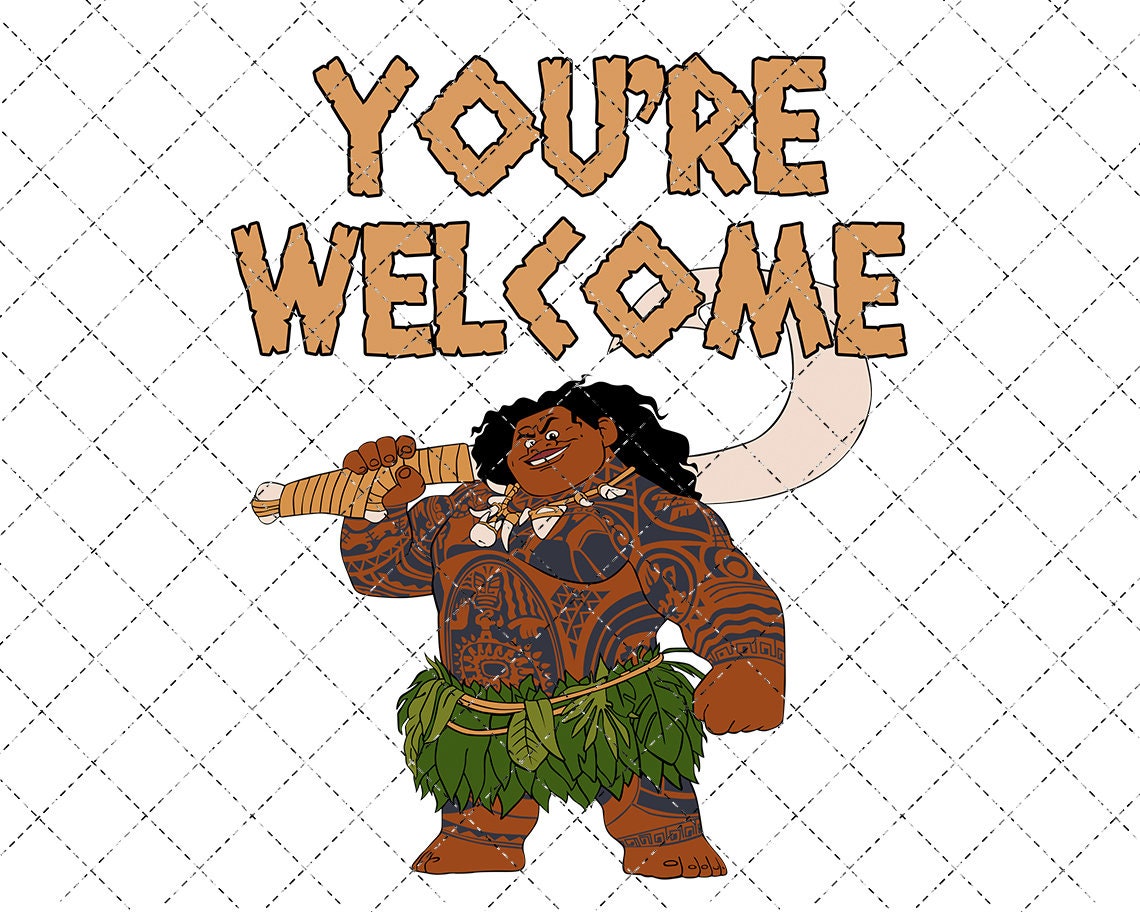 You're Welcome Maui PNG Moana PNG Princess PNG - Etsy