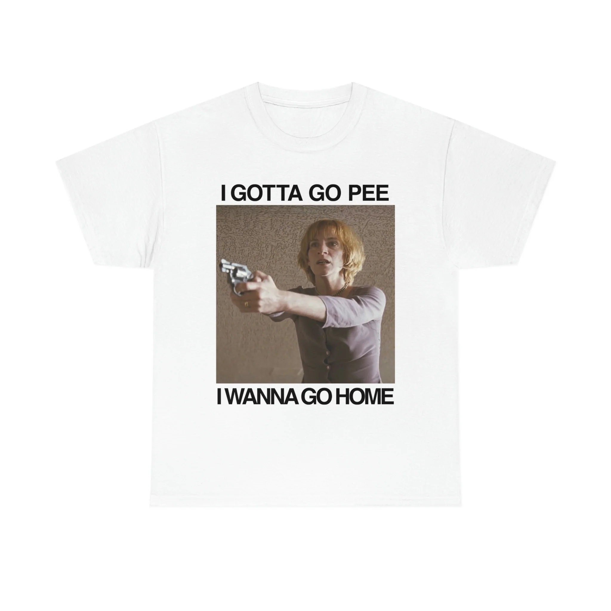 I Gotta Go Pee. I Wanna Go Home Shirt - Etsy