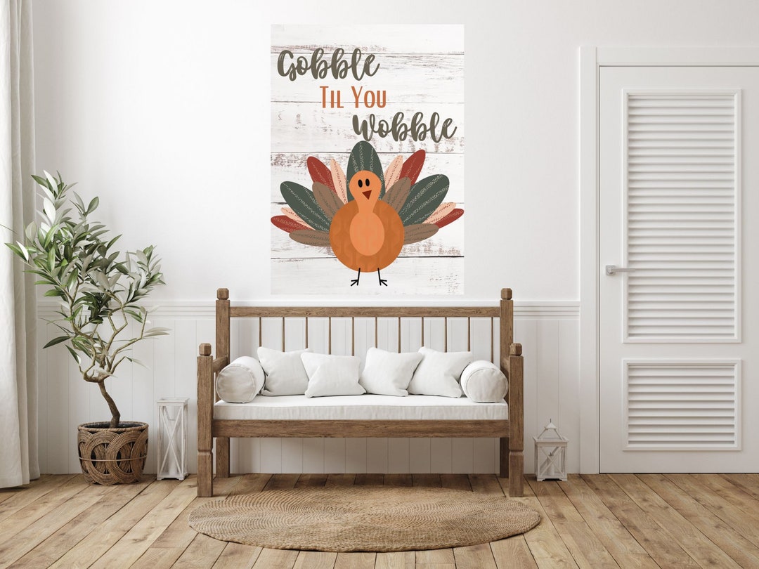 Gobble Til You Wobble Thanksgiving Day Turkey Print Poster II Autumn ...