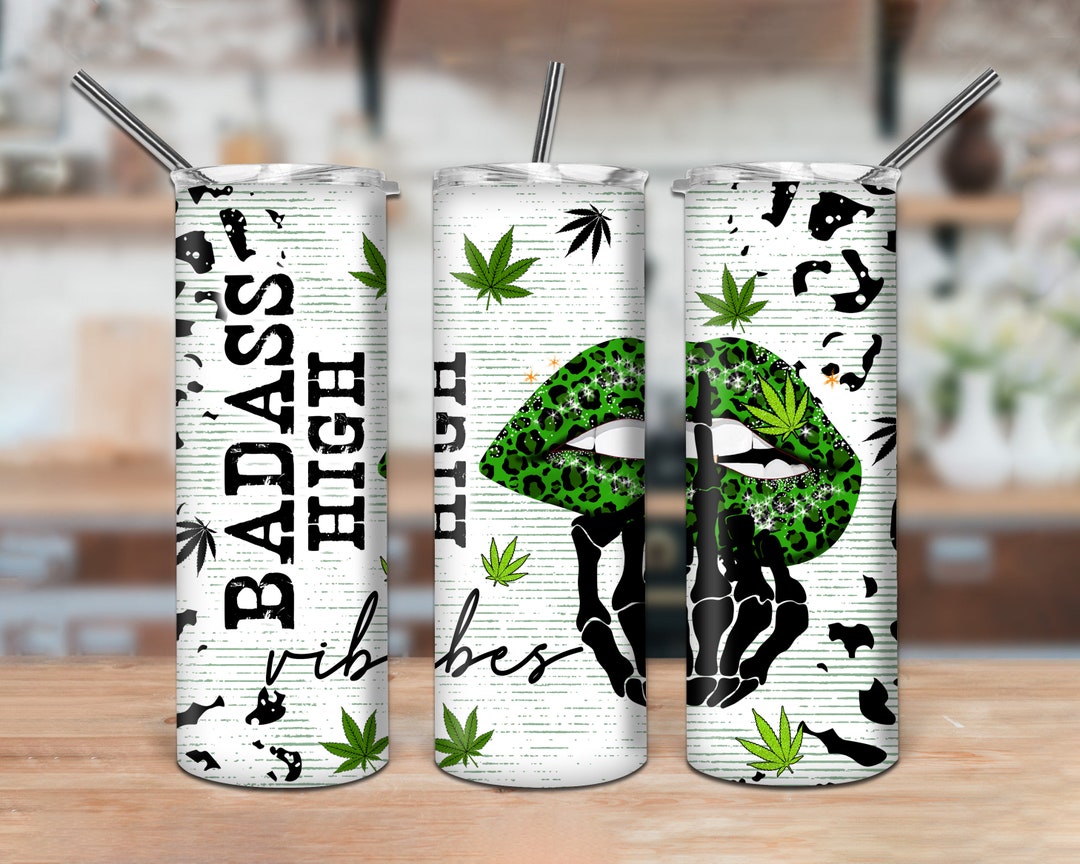 Badass High Vibes 20oz Tumbler Sublimation Wrap, Skeleton Weed ...