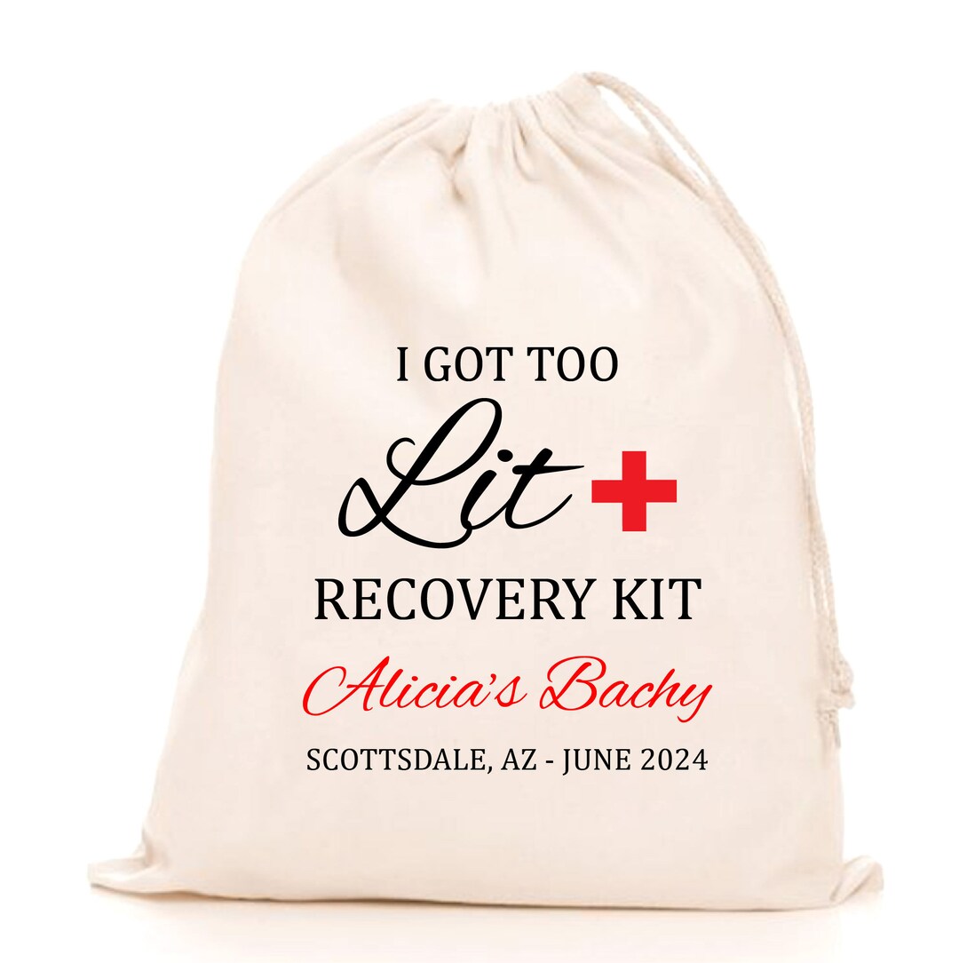 I Got Too Lit Kit Bags - Bachelorette Party Bags - Hangover Kit ...