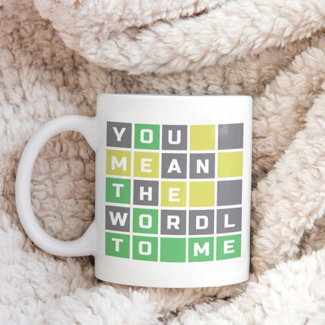 Wordle Puzzle Mug, Wordle Mug, Custom you Mean the Wordle to Me Mug ...