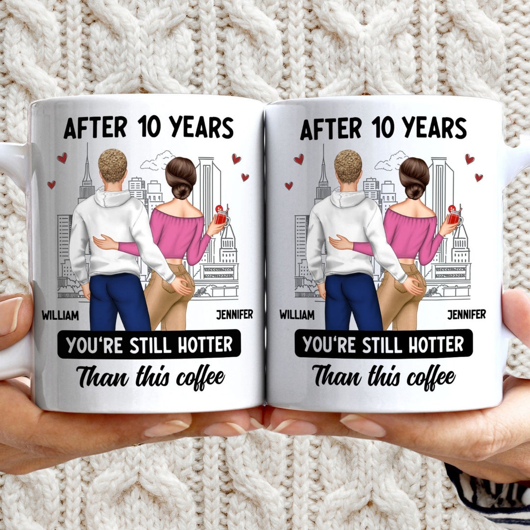 Personalized Couple Mug, Couple After Years Hotter Than This Coffee Mug ...