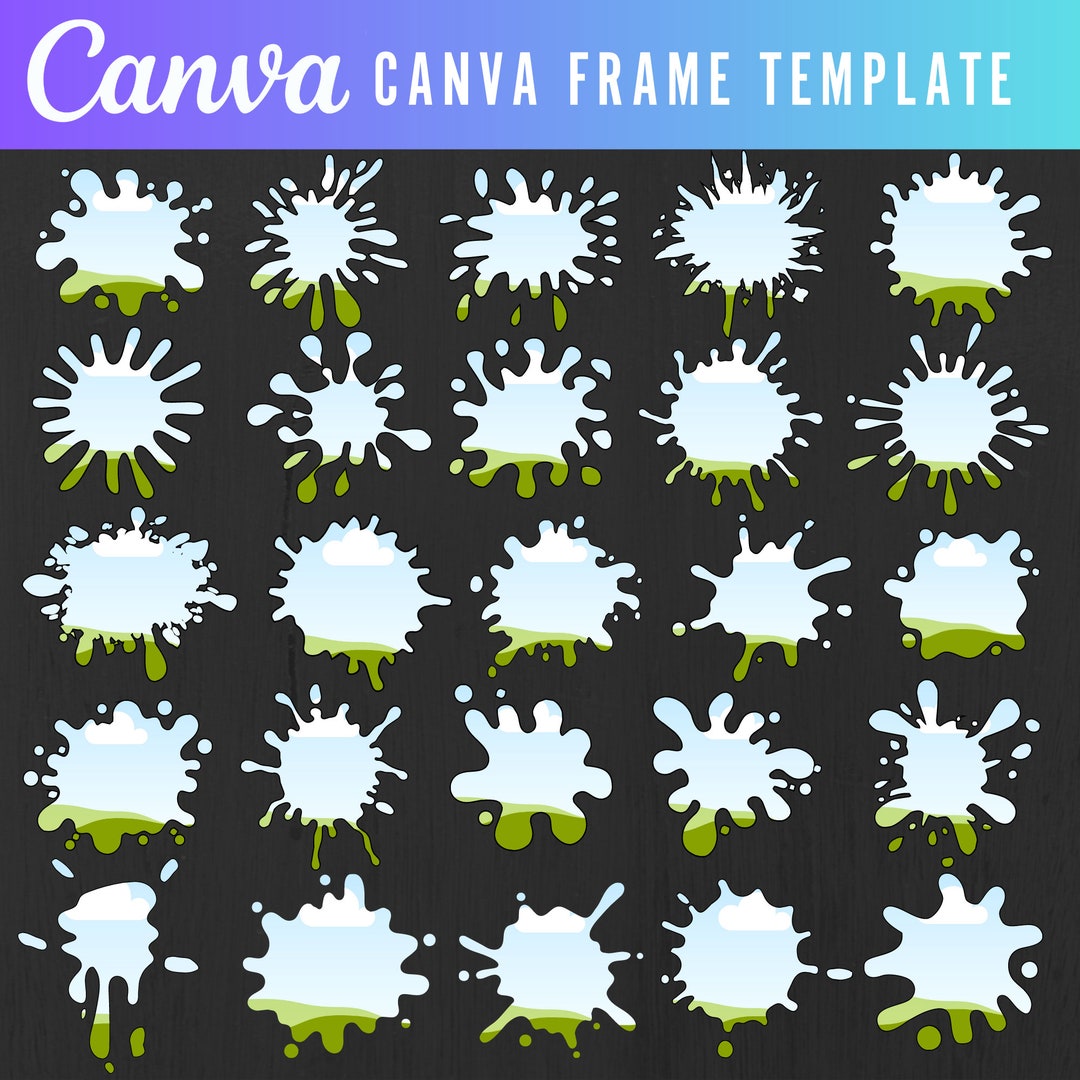 Canva Frames Bundle | Make Your Own Paint Splatter Design on CANVA With ...