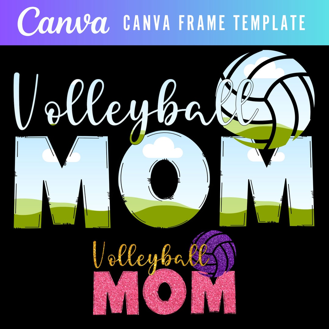 Volleyball Mom PNG, Volleyball Mom, Canva Frames Templates, Volleyball ...